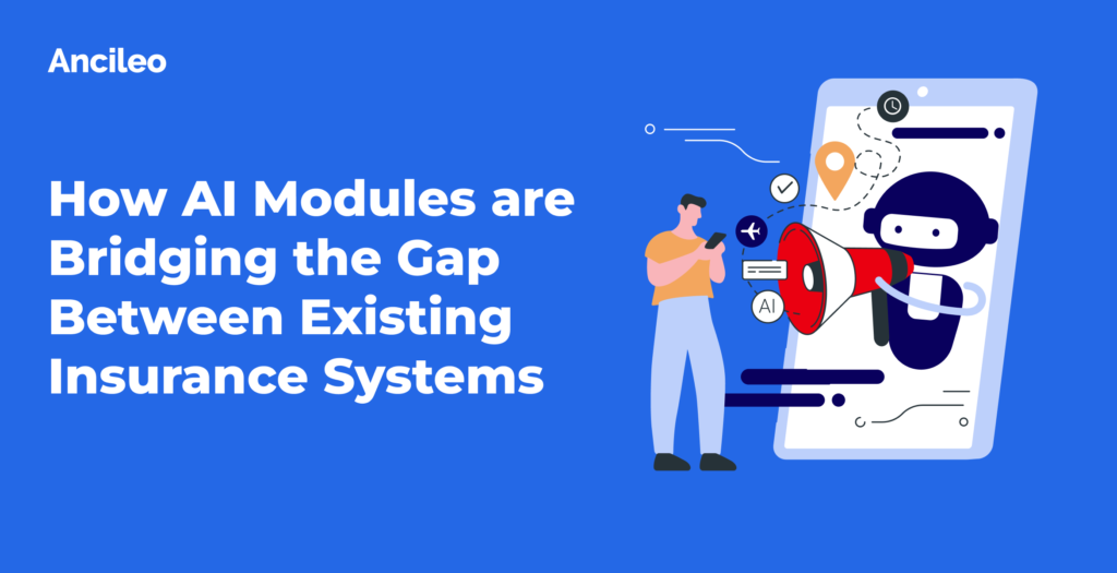 How AI Modules are Bridging the Gap Between Existing Insurance Systems ...