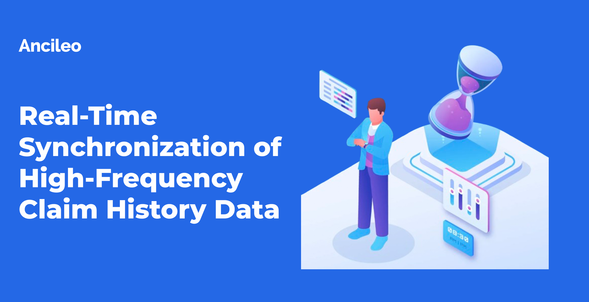 Real-Time Synchronization of High-Frequency Claim History Data - Ancileo